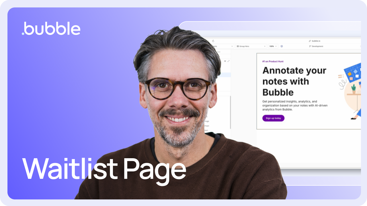 Build a waitlist page (Lesson 2.6) | Bubble